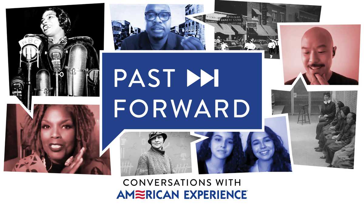 PAST FORWARD: Conversations with American Experience | American ...