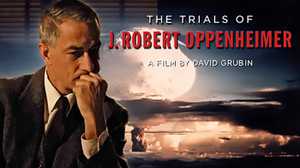 Watch The Trials of J. Robert Oppenheimer | American Experience ...