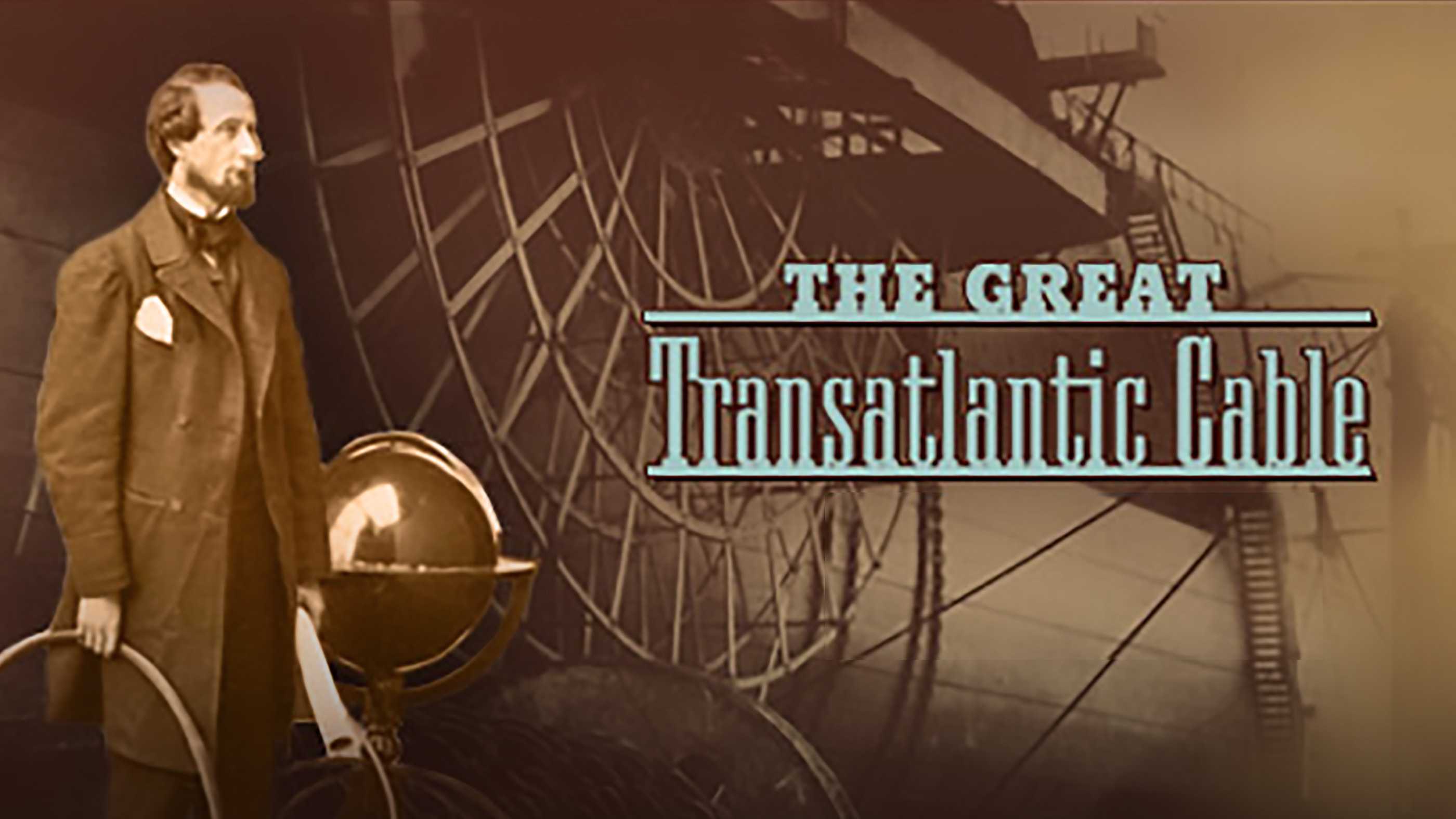Watch The Great Transatlantic Cable | American Experience | Official ...