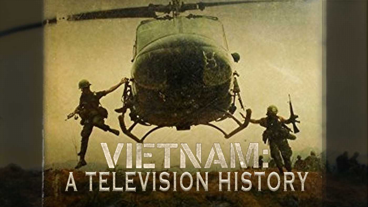 Watch Vietnam: A Television History | American Experience | Official ...