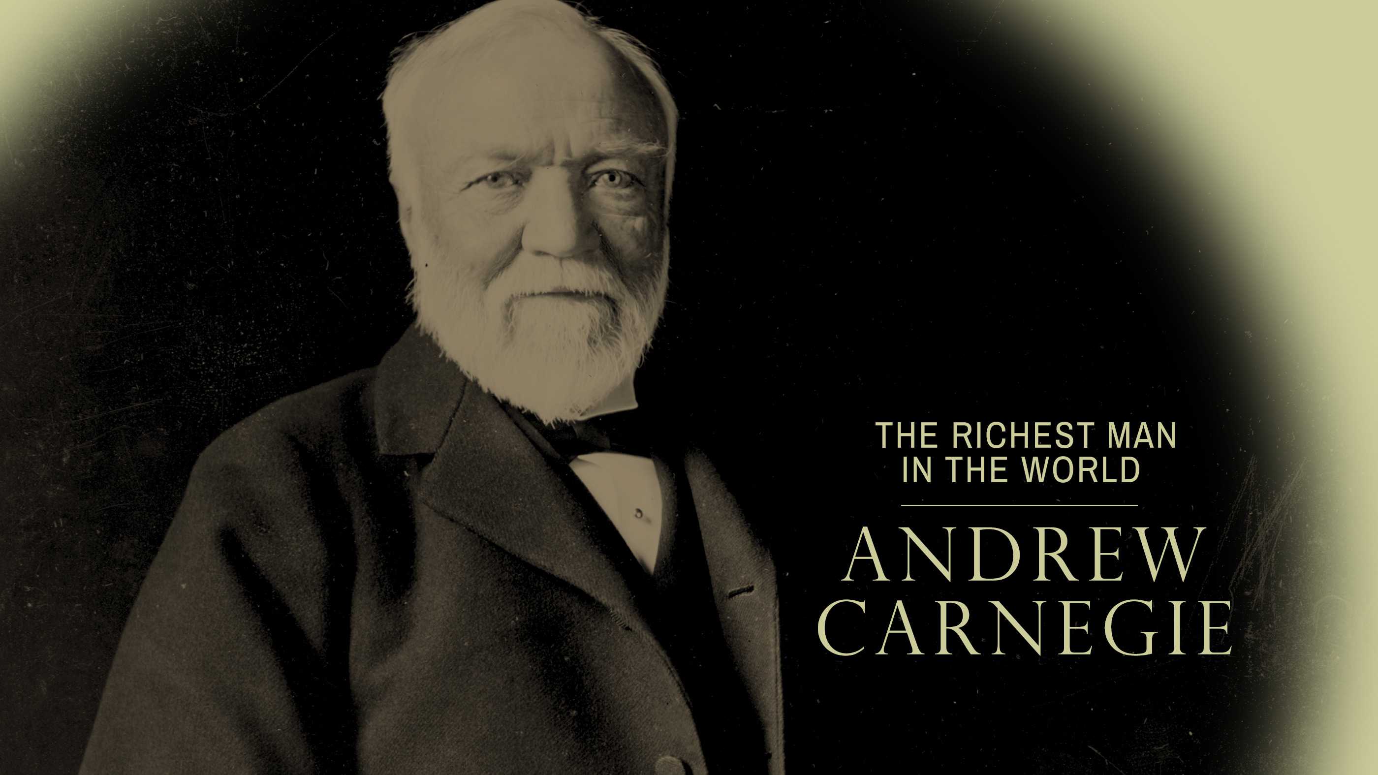 Watch Andrew Carnegie: The Richest Man in the World | American ...
