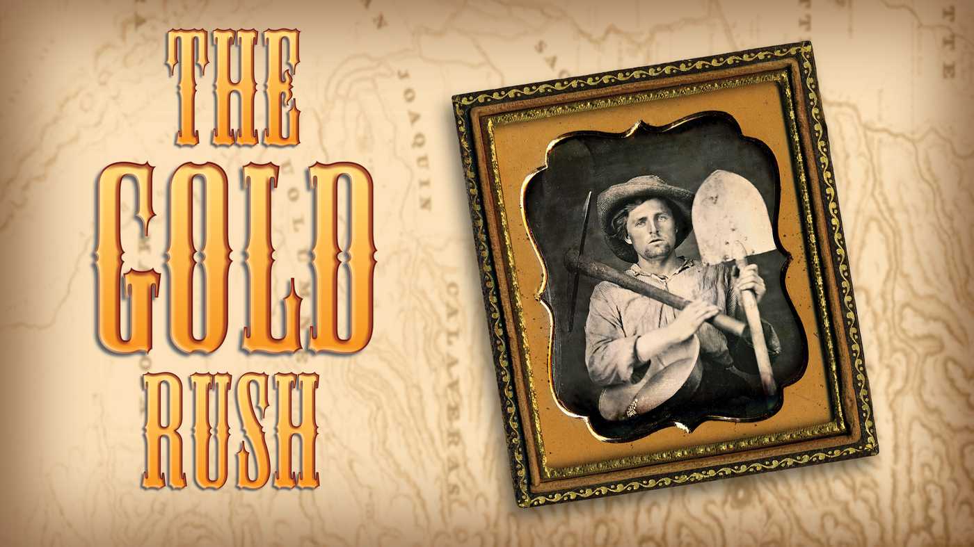 Watch The Gold Rush | American Experience | Official Site | PBS