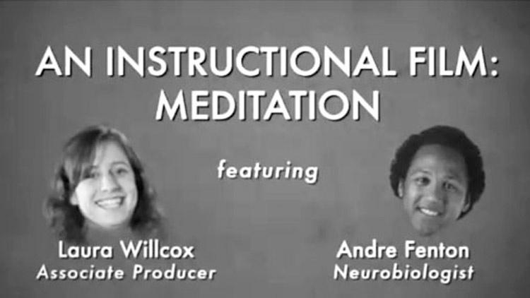 Andre Fenton: Instructional Film: Meditation | NOVA | PBS