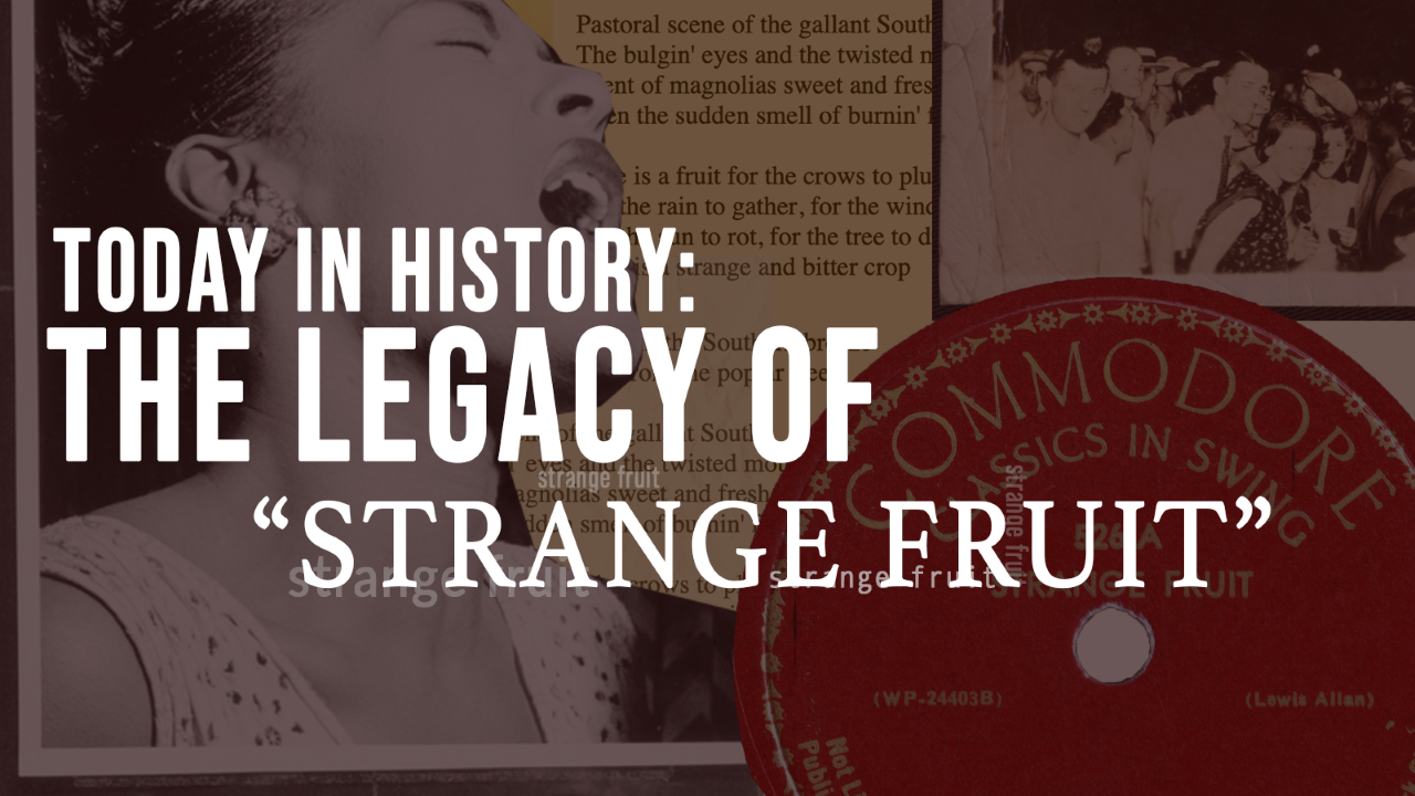Today in History: The Legacy of "Strange Fruit" (Op-Ed)