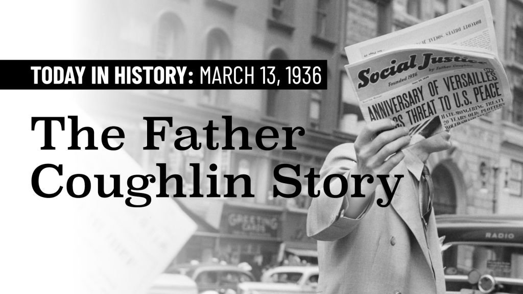 The Father Coughlin Story | Exploring Hate