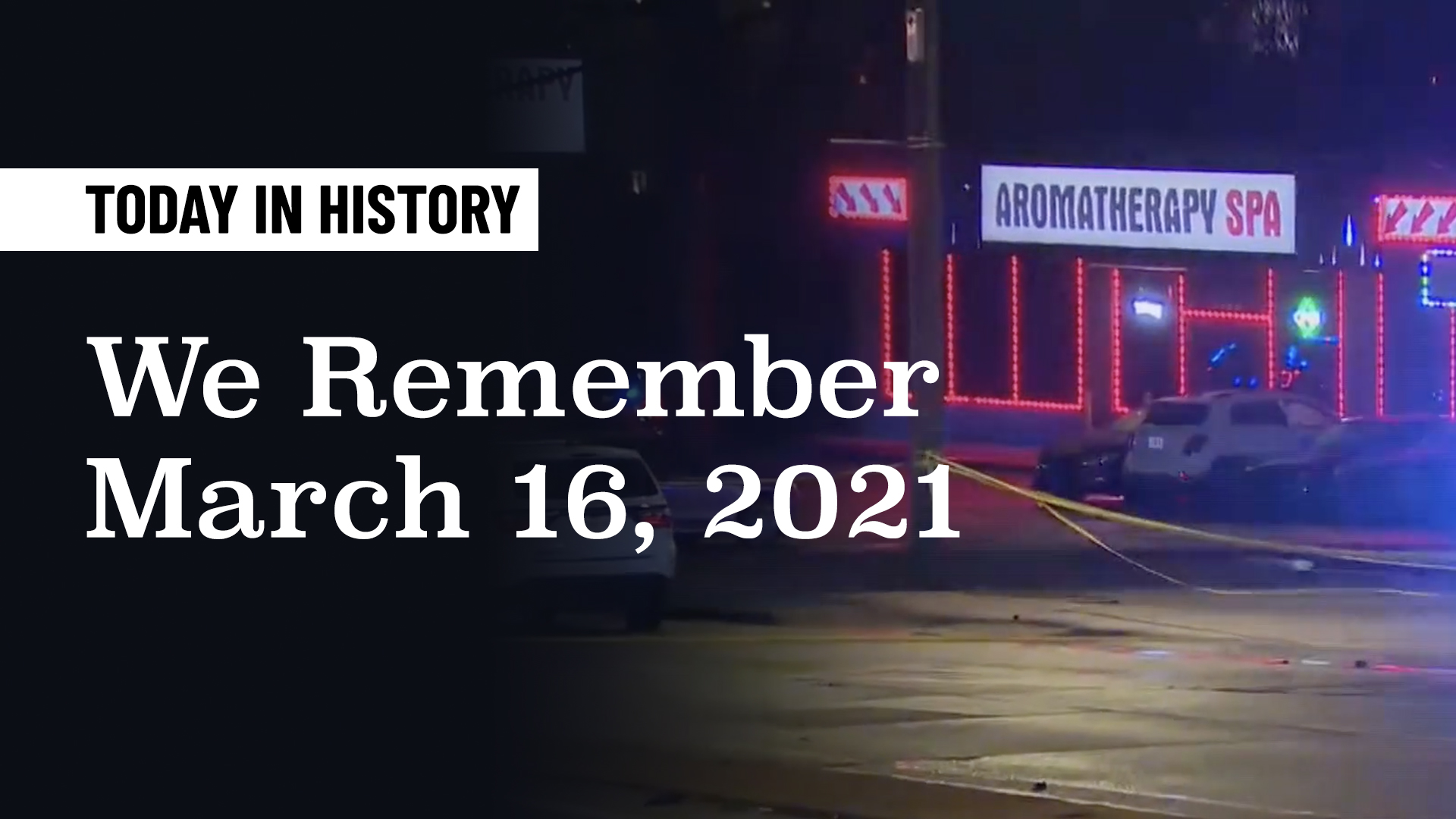 Today in History: We Remember March 16th, 2021 | Exploring Hate | PBS