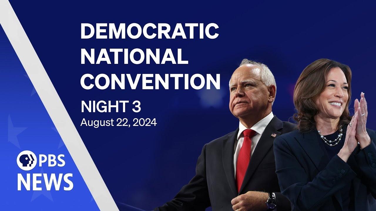 2024 Democratic National Convention | DNC Night 3 | PBS News special ...